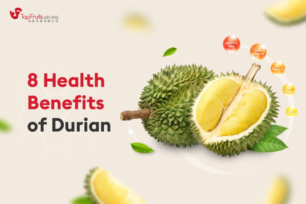 Durian Benefits: 8 Remarkable Ways Durians Boost Your Health - Top Fruits