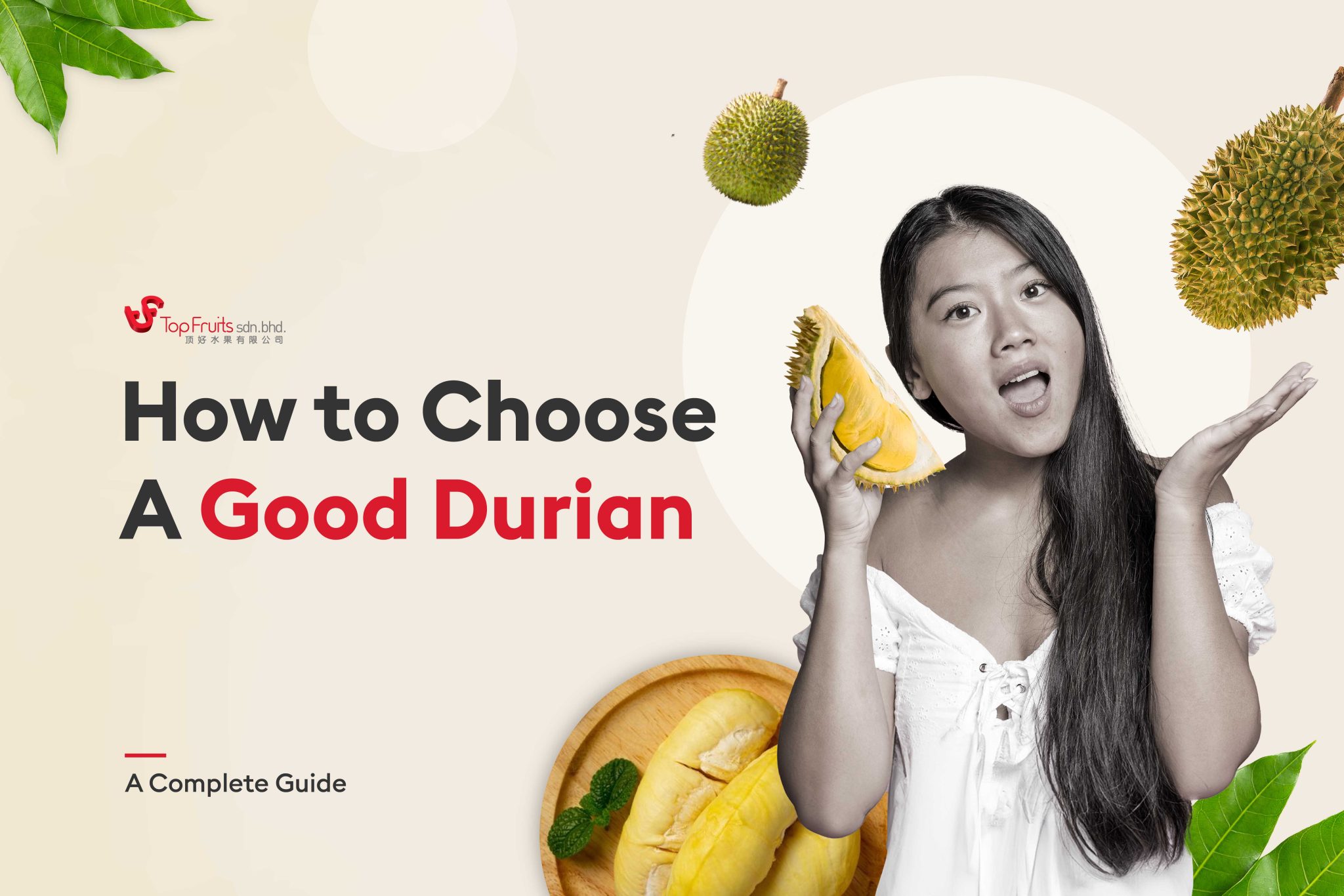 How to Choose A Good Durian: A Complete Guide - Top Fruits
