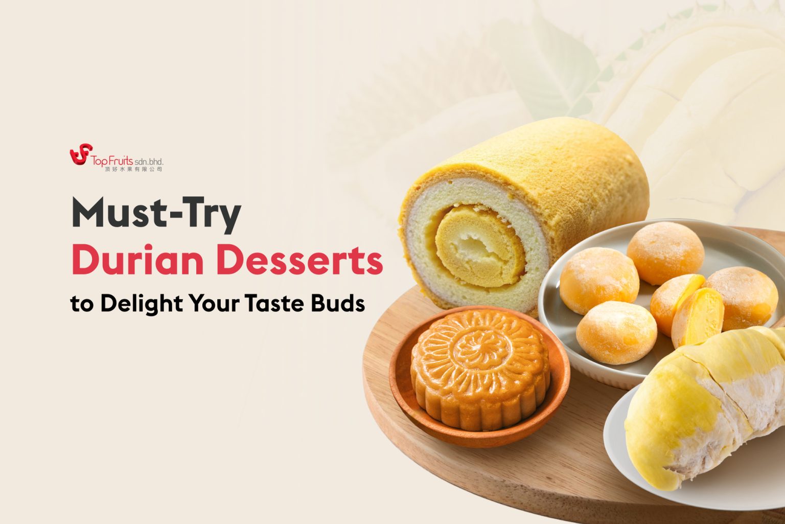 5 Must-Try Durian Desserts to Delight Your Taste Buds - Top Fruits
